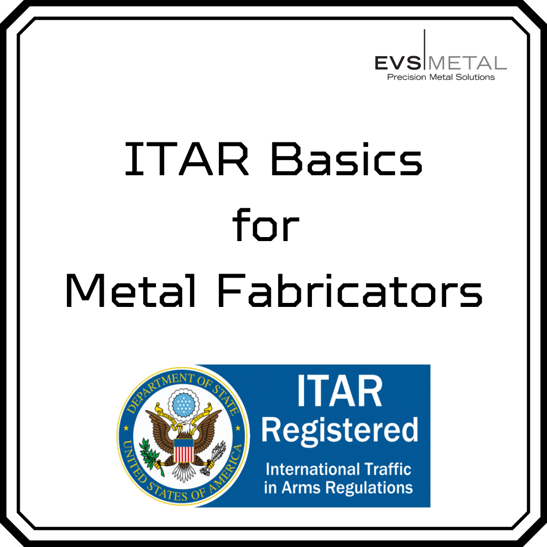 ITAR for Metal Fabricators: 2020 Guide | EVS Metal